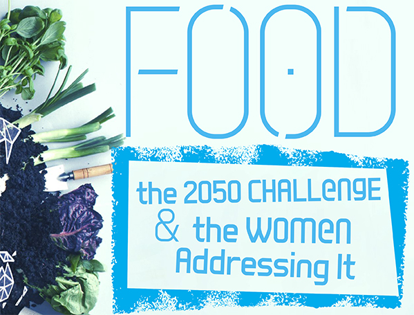 Food: The 2050 Challenge and the Women Addressing It - AWIS